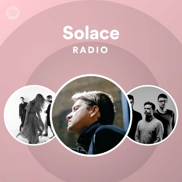 Solace Radio - playlist by Spotify | Spotify