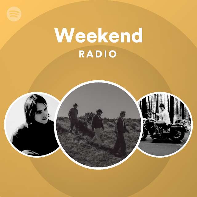 Weekend Radio - playlist by Spotify | Spotify