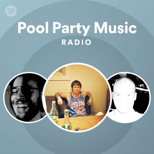 Pool Party Music Radio - playlist by Spotify | Spotify