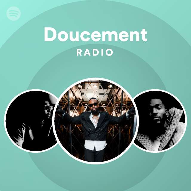 Doucement Radio - playlist by Spotify | Spotify