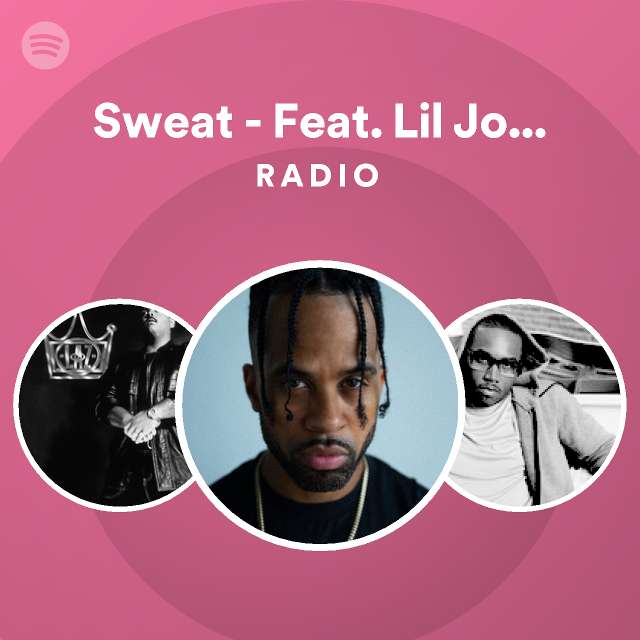 Sweat - Feat. Lil Jon & Machel Montano Radio - playlist by Spotify | Spotify