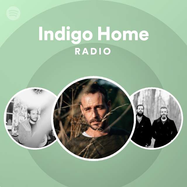 Indigo Home Radio - playlist by Spotify | Spotify