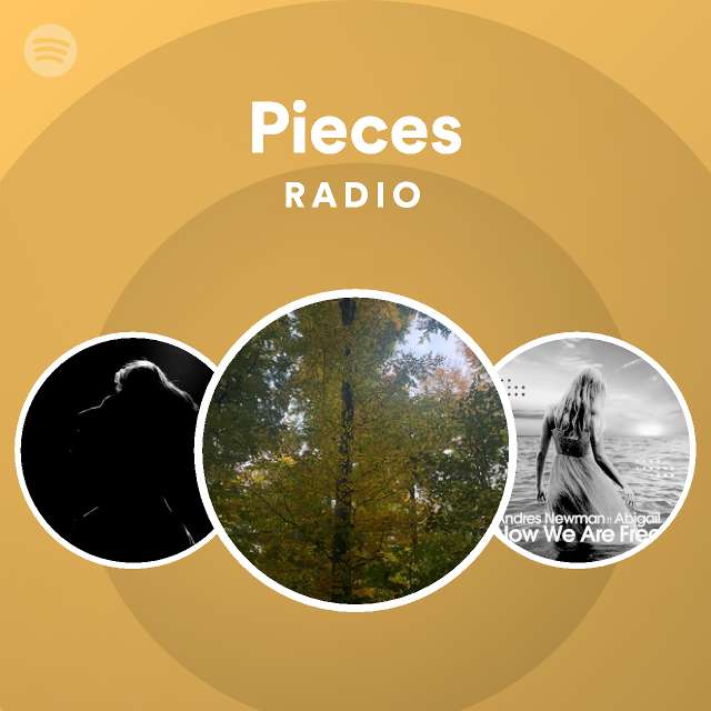 Pieces Radio - playlist by Spotify | Spotify