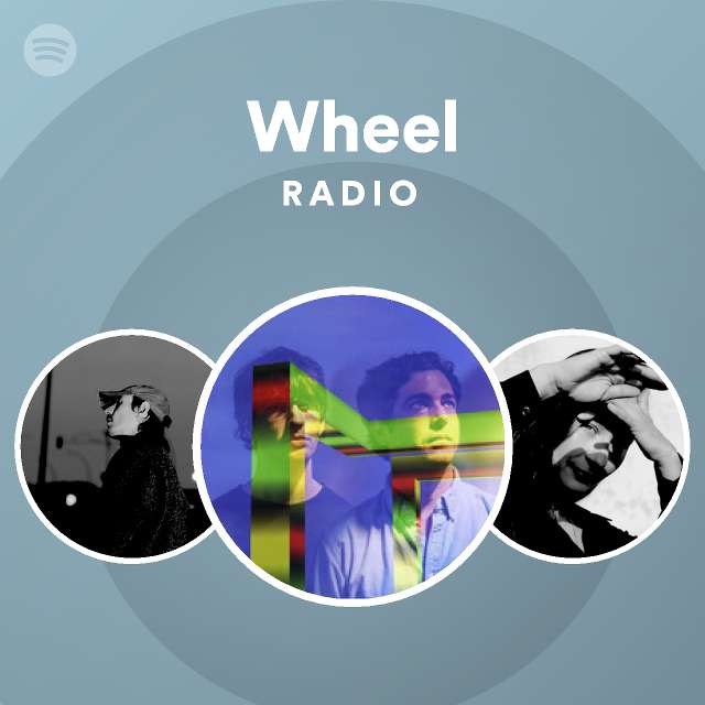 Wheel Radio - playlist by Spotify | Spotify