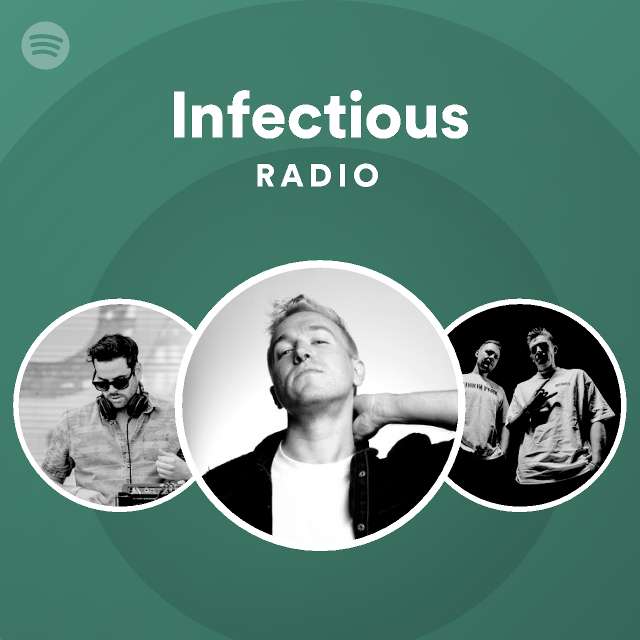Infectious Radio - playlist by Spotify | Spotify