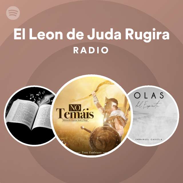 El Leon de Juda Rugira Radio - playlist by Spotify | Spotify