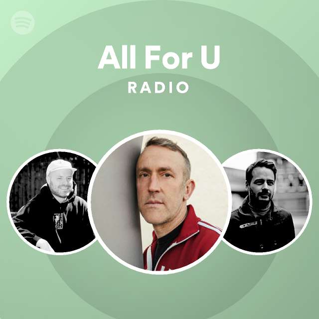 All For U Radio - playlist by Spotify | Spotify