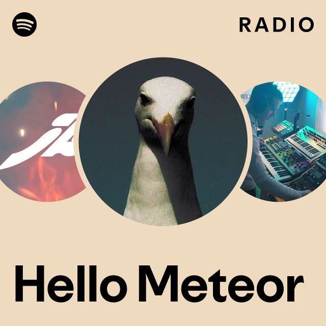 Hello Meteor Radio - playlist by Spotify | Spotify