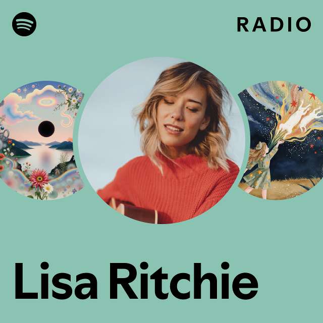 Lisa Ritchie Radio - playlist by Spotify | Spotify