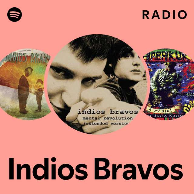 Indios Bravos Radio - playlist by Spotify | Spotify