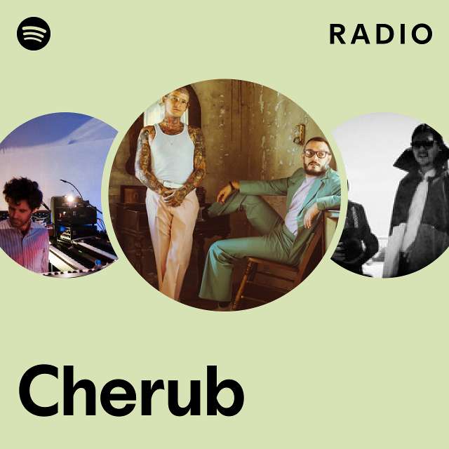 Cherub Radio - playlist by Spotify | Spotify