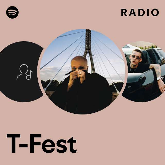 T-Fest Radio - playlist by Spotify | Spotify