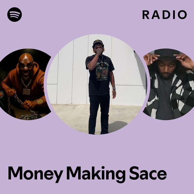 Money Making Sace Radio - playlist by Spotify | Spotify