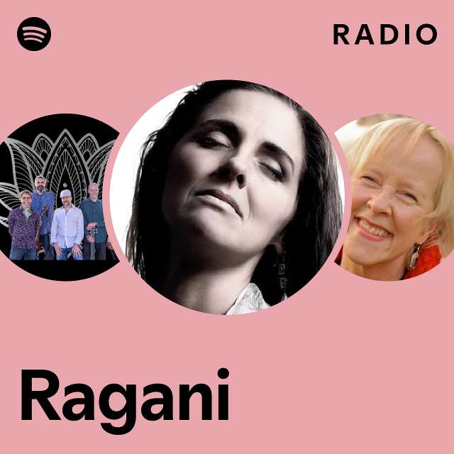 Ragani Radio - playlist by Spotify | Spotify