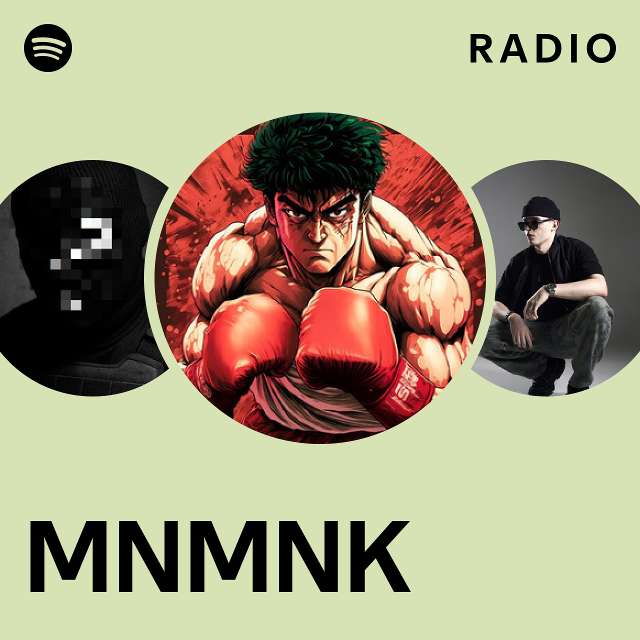MNMNK Radio - playlist by Spotify | Spotify