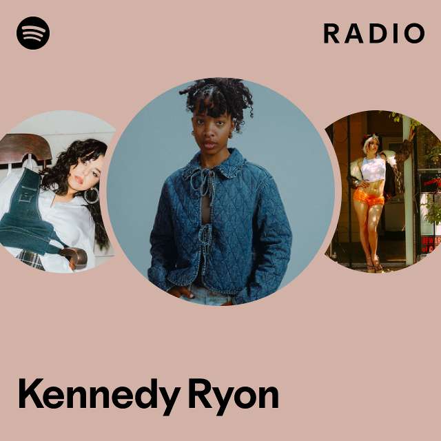 Kennedy Ryon Radio - playlist by Spotify | Spotify