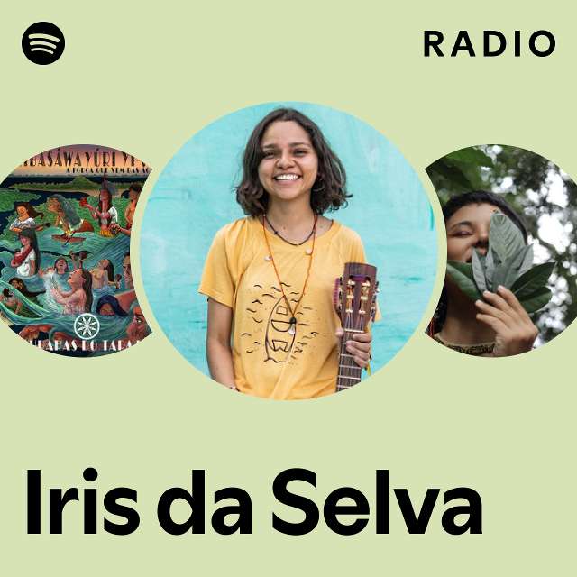 Iris da Selva Radio - playlist by Spotify | Spotify