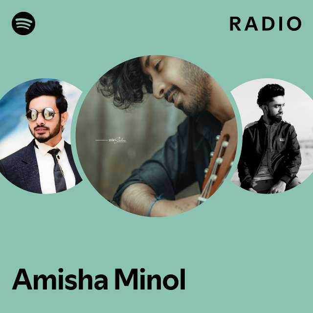 Amisha Minol Radio - playlist by Spotify | Spotify