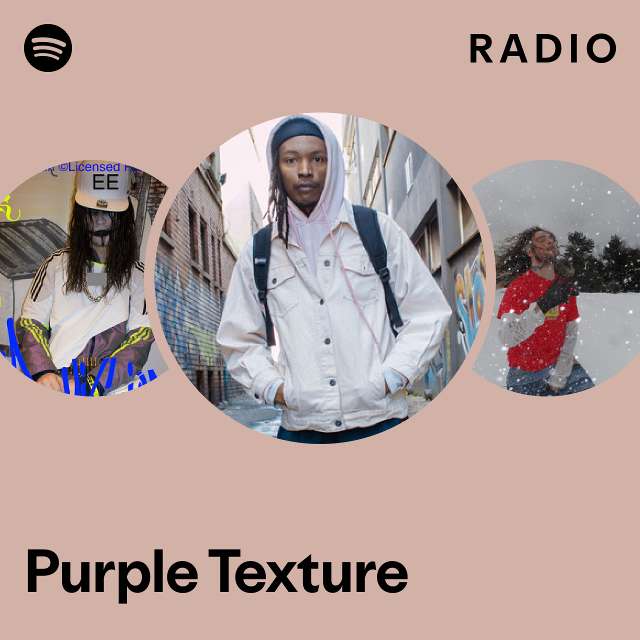 Purple Texture Radio - playlist by Spotify | Spotify
