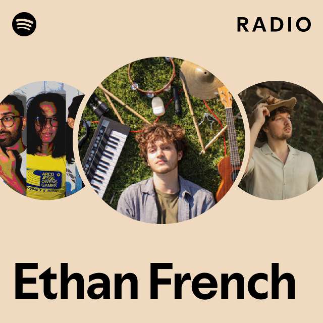 Ethan French Radio - playlist by Spotify | Spotify