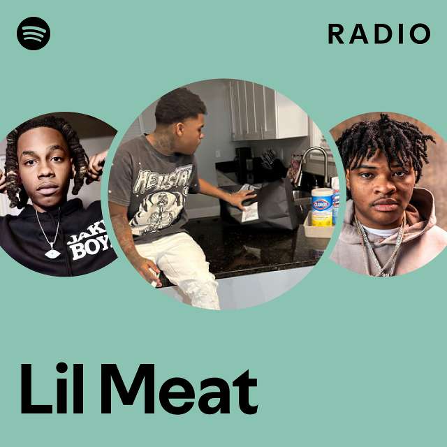 Lil Meat Radio - playlist by Spotify | Spotify