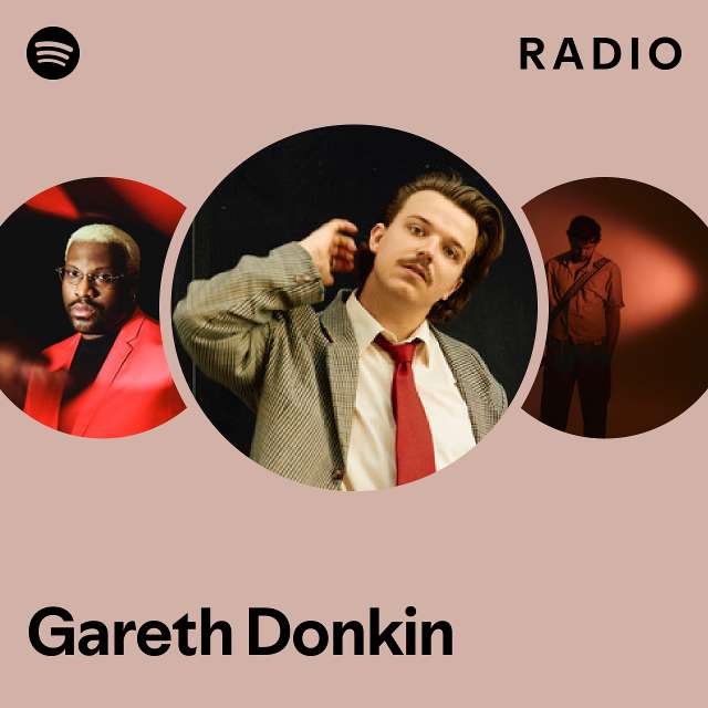 Gareth Donkin Radio - playlist by Spotify | Spotify