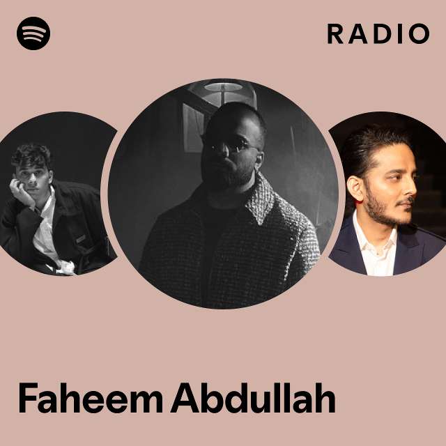 Faheem Abdullah Radio - playlist by Spotify | Spotify