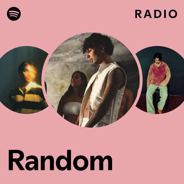 Random Radio - playlist by Spotify | Spotify