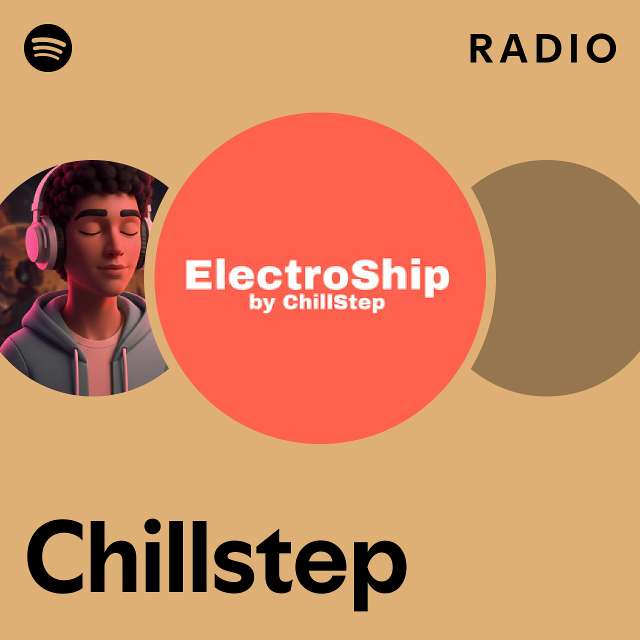 Chillstep Radio - playlist by Spotify | Spotify
