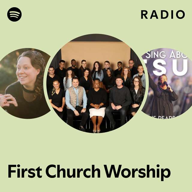 First Church Worship Radio - playlist by Spotify | Spotify