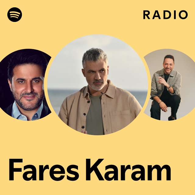 Fares Karam Radio - playlist by Spotify | Spotify