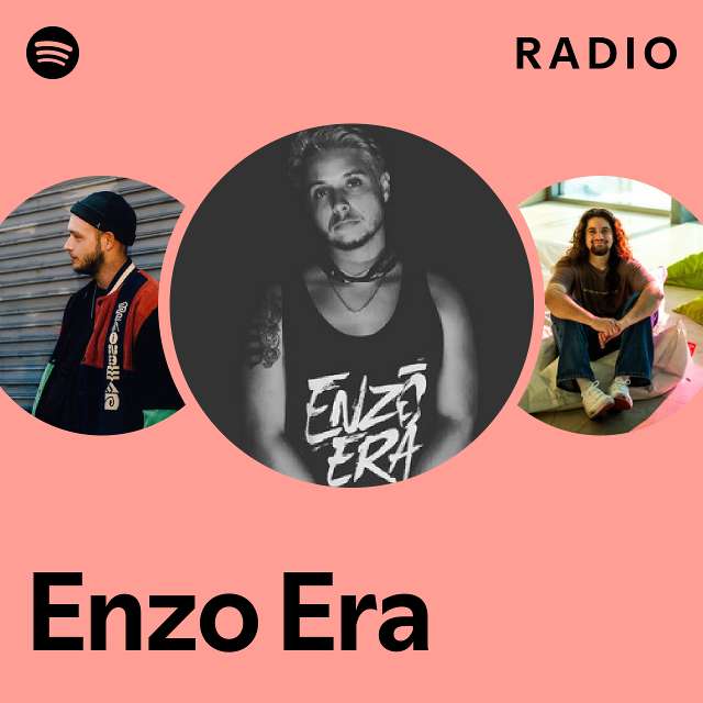 Enzo Era Radio - playlist by Spotify | Spotify