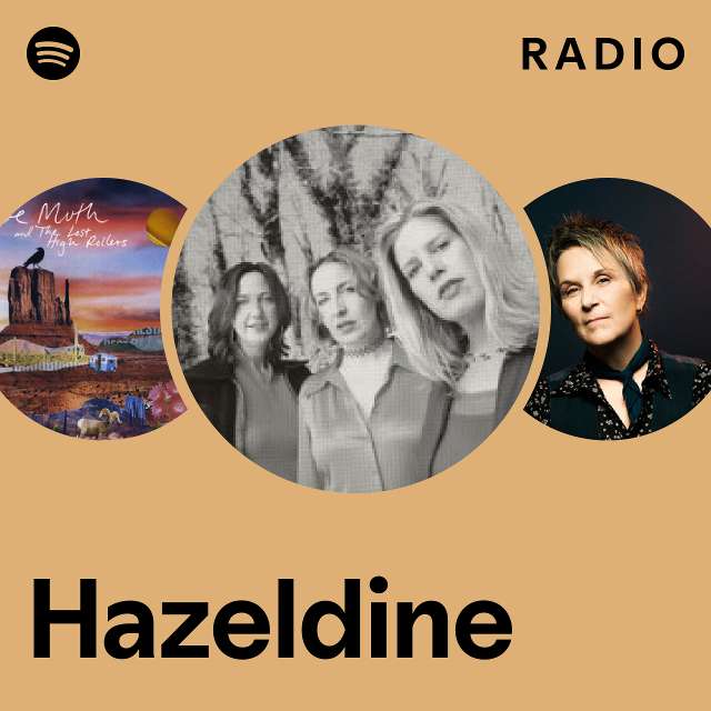 Hazeldine Radio - playlist by Spotify | Spotify