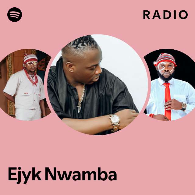 Ejyk Nwamba Radio - playlist by Spotify | Spotify