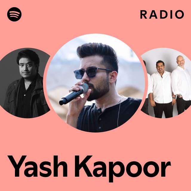 Yash Kapoor Radio - playlist by Spotify | Spotify