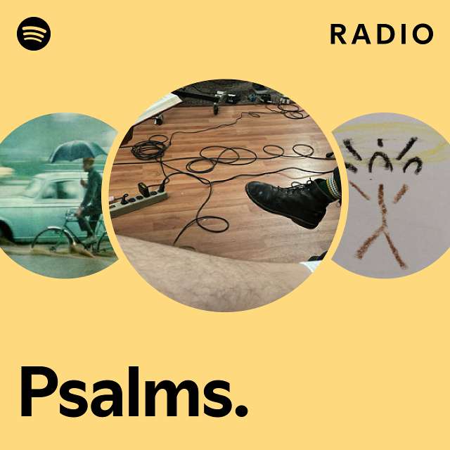 Psalms. Radio - playlist by Spotify | Spotify