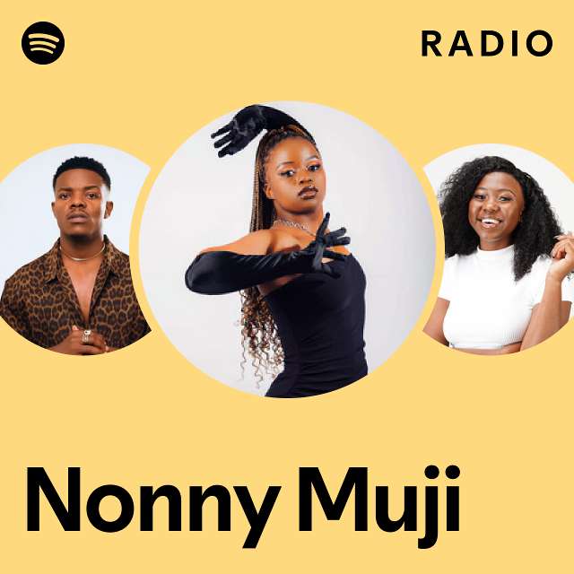 Nonny Muji Radio - playlist by Spotify | Spotify