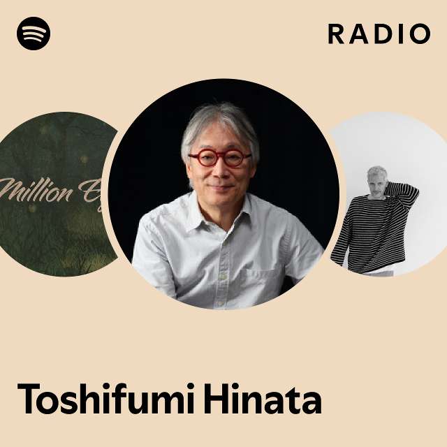 Toshifumi Hinata Radio - playlist by Spotify | Spotify