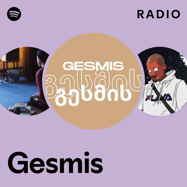 Gesmis Radio - playlist by Spotify | Spotify
