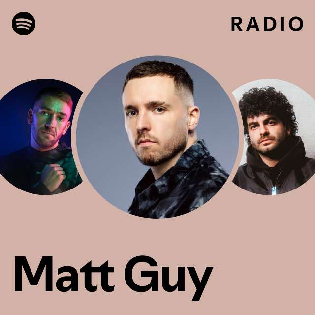 Matt Guy Radio - playlist by Spotify | Spotify