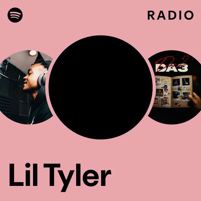 Lil Tyler Radio - playlist by Spotify | Spotify