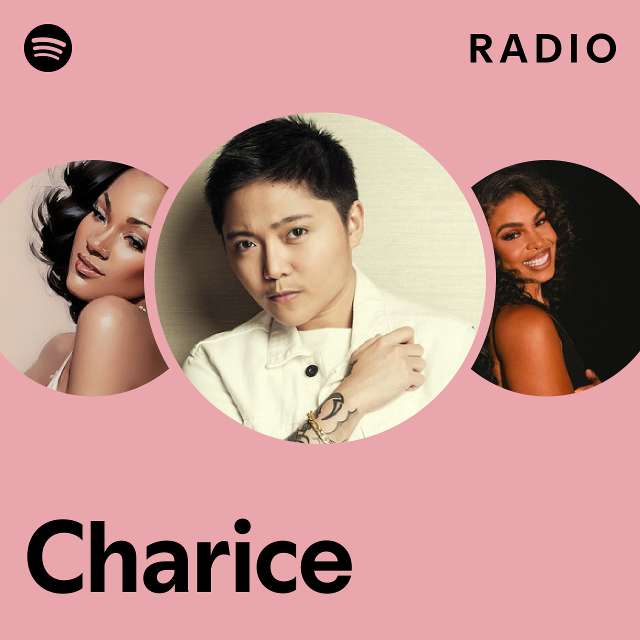 Charice Radio - playlist by Spotify | Spotify