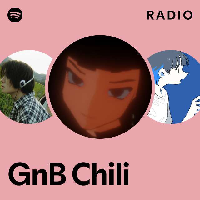 GnB Chili Radio - playlist by Spotify | Spotify