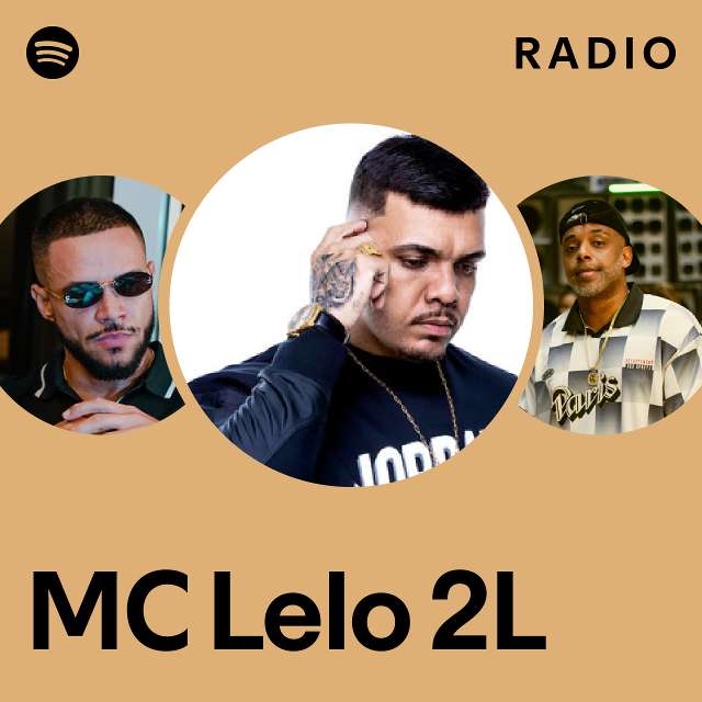 MC Lelo 2L Radio - playlist by Spotify | Spotify
