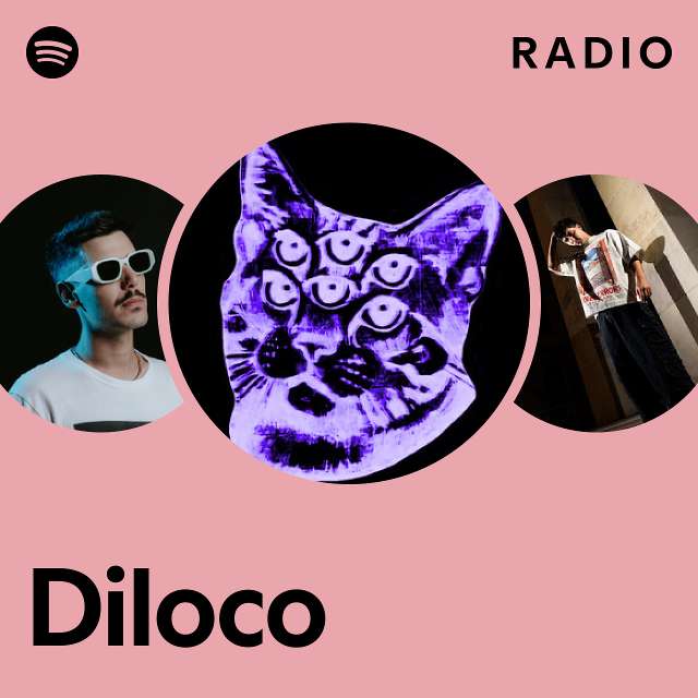 Diloco Radio - playlist by Spotify | Spotify