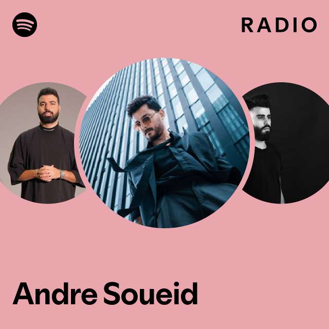 Andre Soueid Radio - playlist by Spotify | Spotify