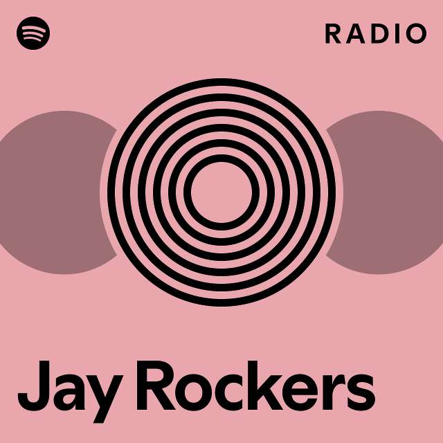 Jay Rockers Radio - playlist by Spotify | Spotify