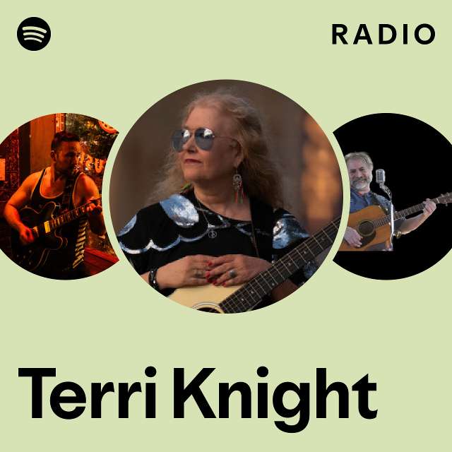 Terri Knight Radio - playlist by Spotify | Spotify