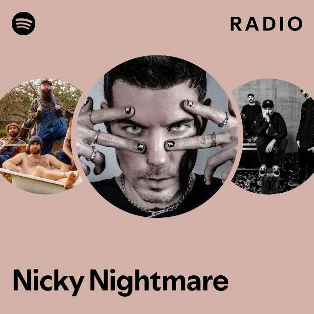 Nicky Nightmare Radio - playlist by Spotify | Spotify