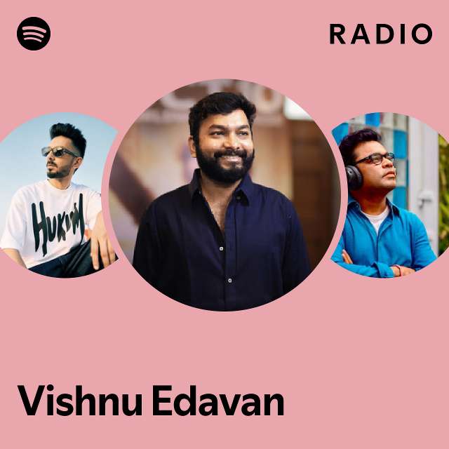 Vishnu Edavan Radio - playlist by Spotify | Spotify